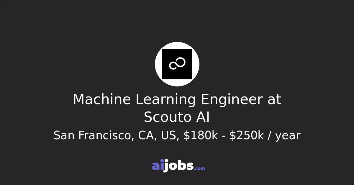 Machine Learning Engineer at Scouto AI - aijobs.com